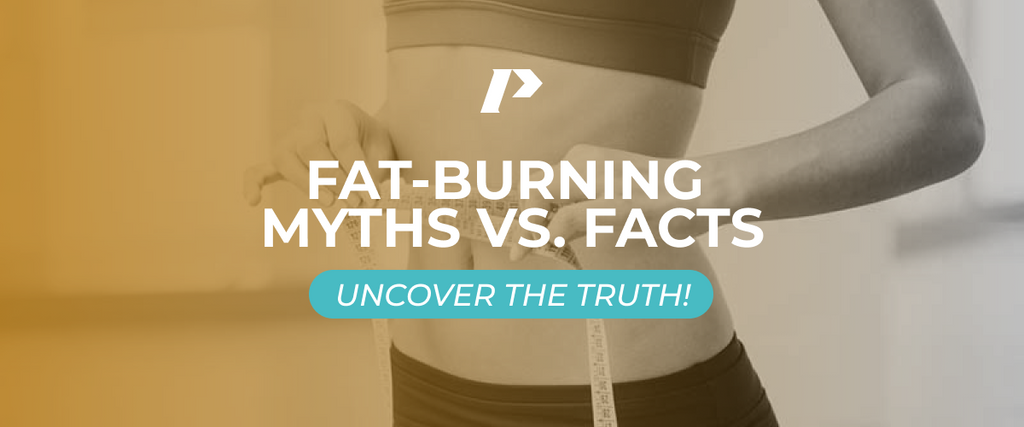 Fat-Burning Myths vs. Facts: Uncover the Truth! – PRO®