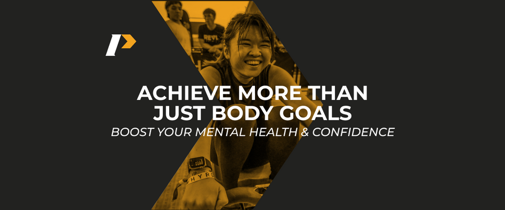 Achieve More Than Just Body Goals - Boost Your Mental Health & Confide ...